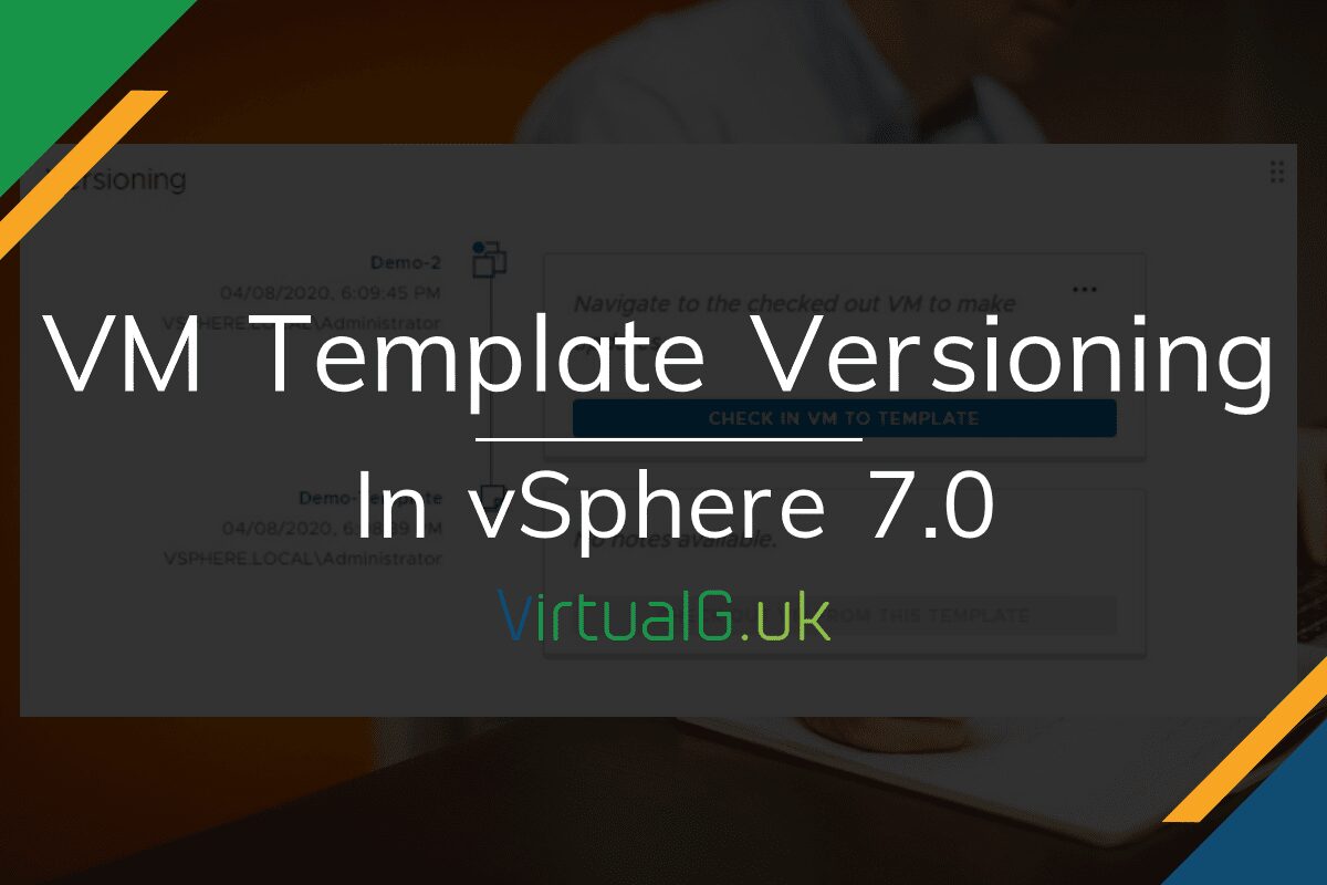 VM Template Versioning in vSphere 7.0!